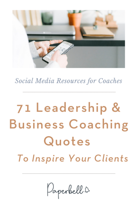 71 Leadership & Business Coaching Quotes to Inspire Your Clients