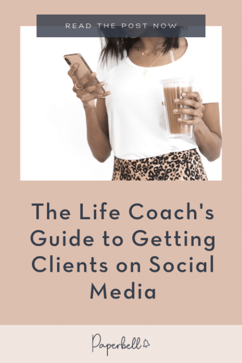 The Ultimate Guide to Getting Clients on Social Media for Life Coaches