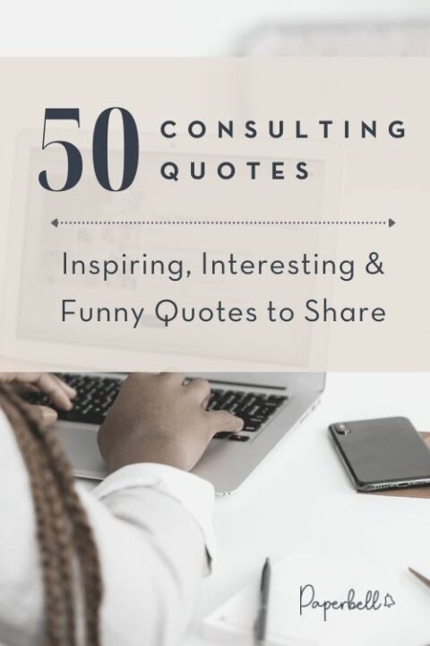 50 Inspiring, Interesting, and Funny Consulting Quotes