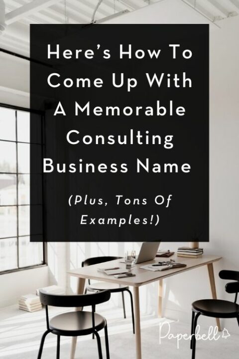 Here’s How to Come up with a Memorable Consulting Business Name (plus ...