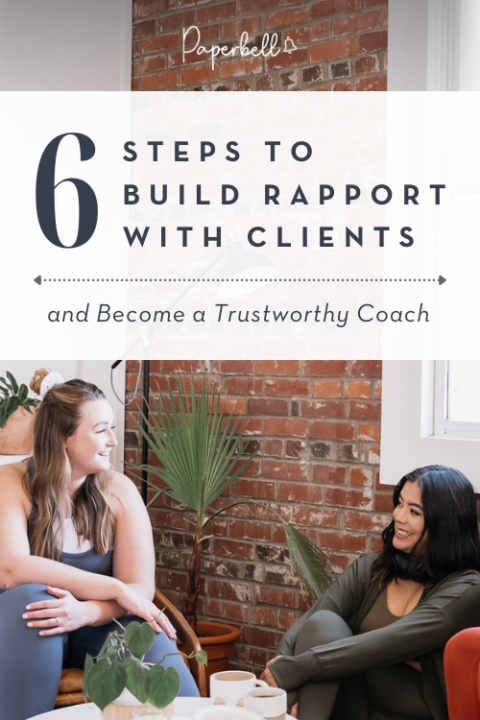 6 Steps to Build Rapport with Clients and Become a Trustworthy Coach