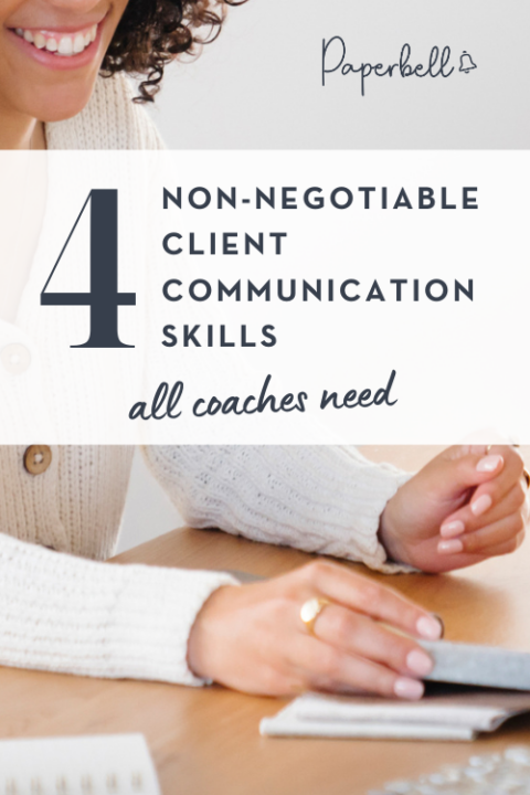 4 Non-Negotiable Client Communication Skills All Coaches Need