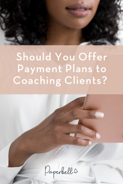 Should You Offer Payment Plans to Coaching Clients?
