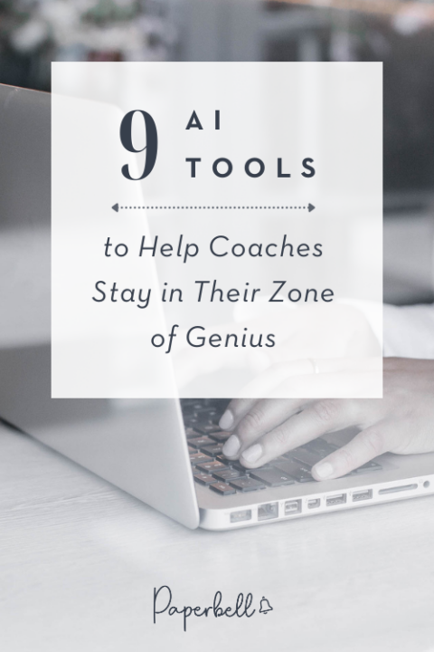 9 AI Tools to Help Coaches Stay in Their Zone of Genius