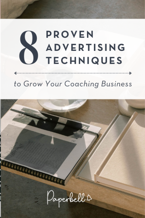 8 Proven Advertising Techniques to Grow Your Coaching Business