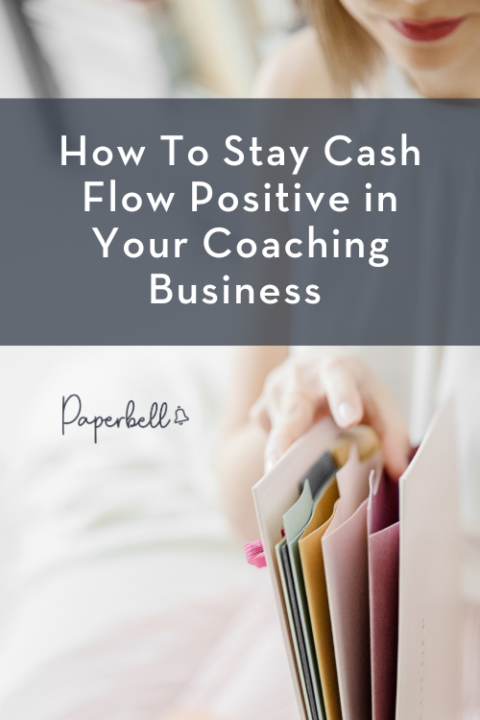 How To Stay Cash Flow Positive in Your Coaching Business