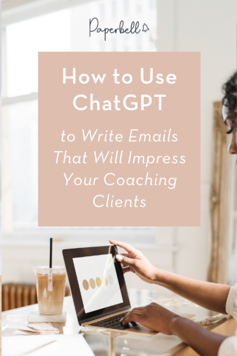 How to Use ChatGPT to Write Emails That Will Impress Your Coaching Clients