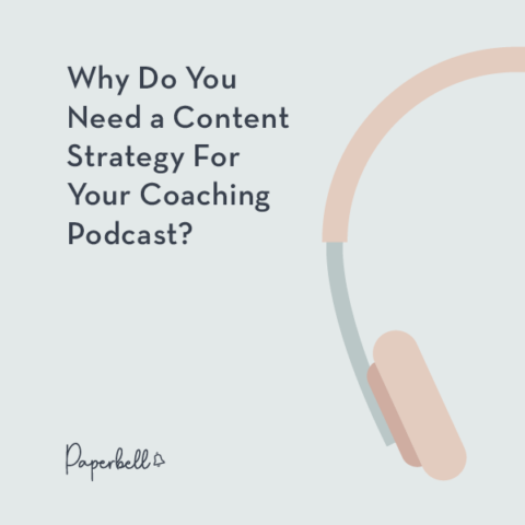 A Coach’s Step-by-Step Guide on How to Create a Podcast Content Strategy